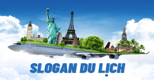 50 slogan công ty du lịch giúp bạn nâng tầm thương hiệu